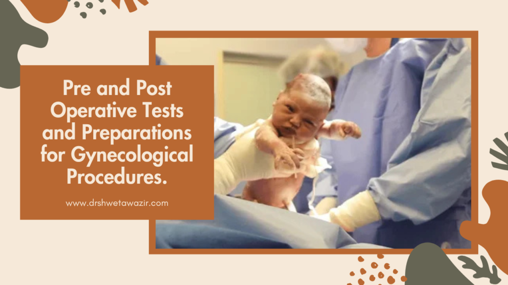 Pre and Post-Operative Tests & Preparations for Gynecological Procedures